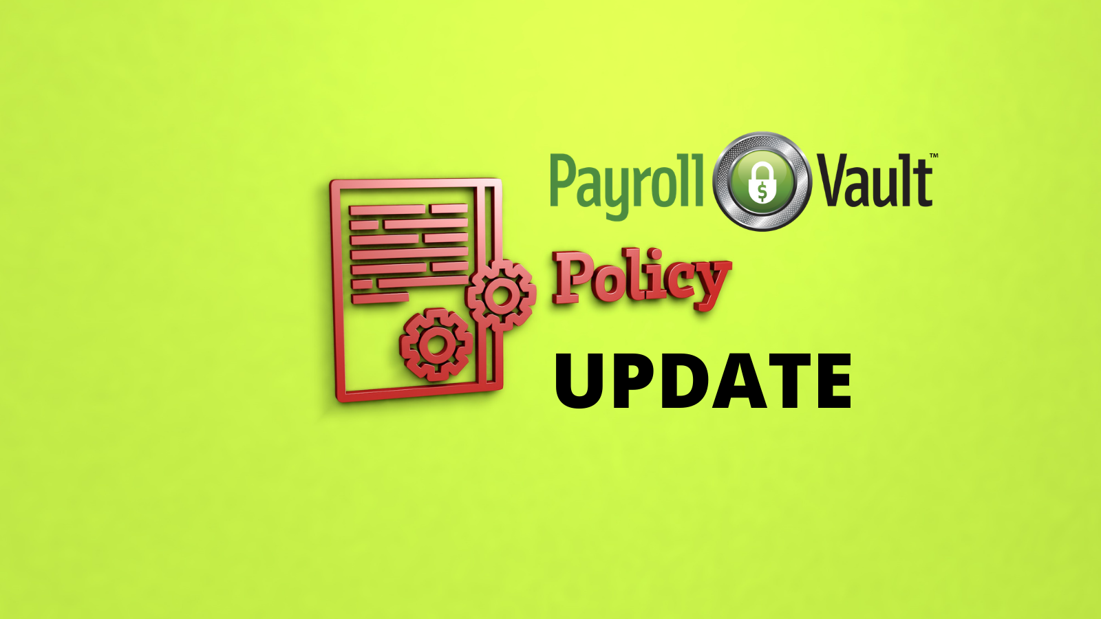 POLICY ALERT! | Payroll Vault